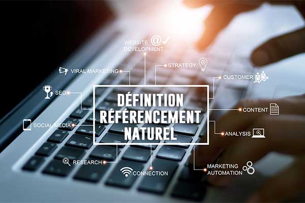 Définition Référencement Naturel (SEO): Tout Savoir sur cette Stratégie ...